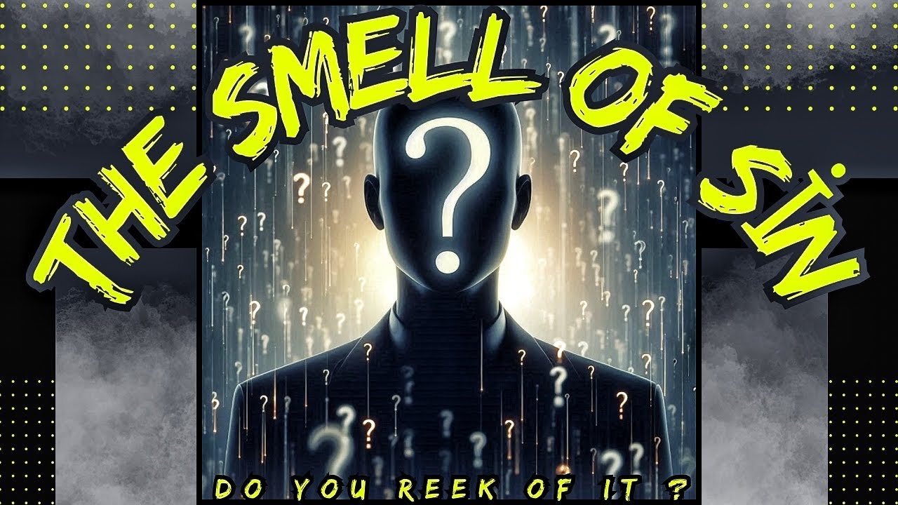 The Smell Of Sin | Just a Word